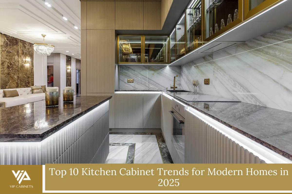 Top 10 Kitchen Cabinet Trends for Modern Homes in 2025 | VIP Cabinets ...